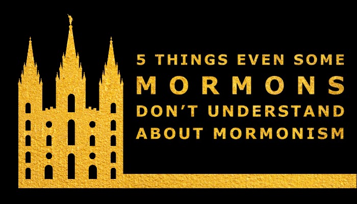 5 Things Even Some Mormons Don't Understand About Mormonism