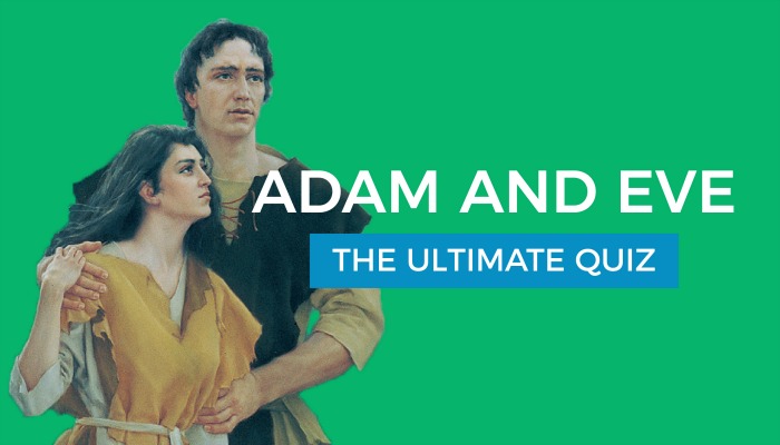 Quiz Yourself on Adam and Eve - Add Faith